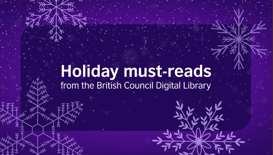 Holiday Must-Reads from the British Council Digital Library | British ...