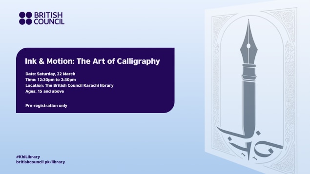 Ink & Motion: The Art of Calligraphy | British Council